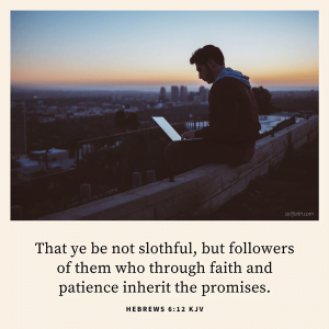 100 Bible Verses about Laziness (KJV) | StillFaith.com