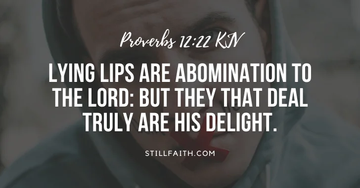 100 Bible Verses about Lying (KJV) | StillFaith.com